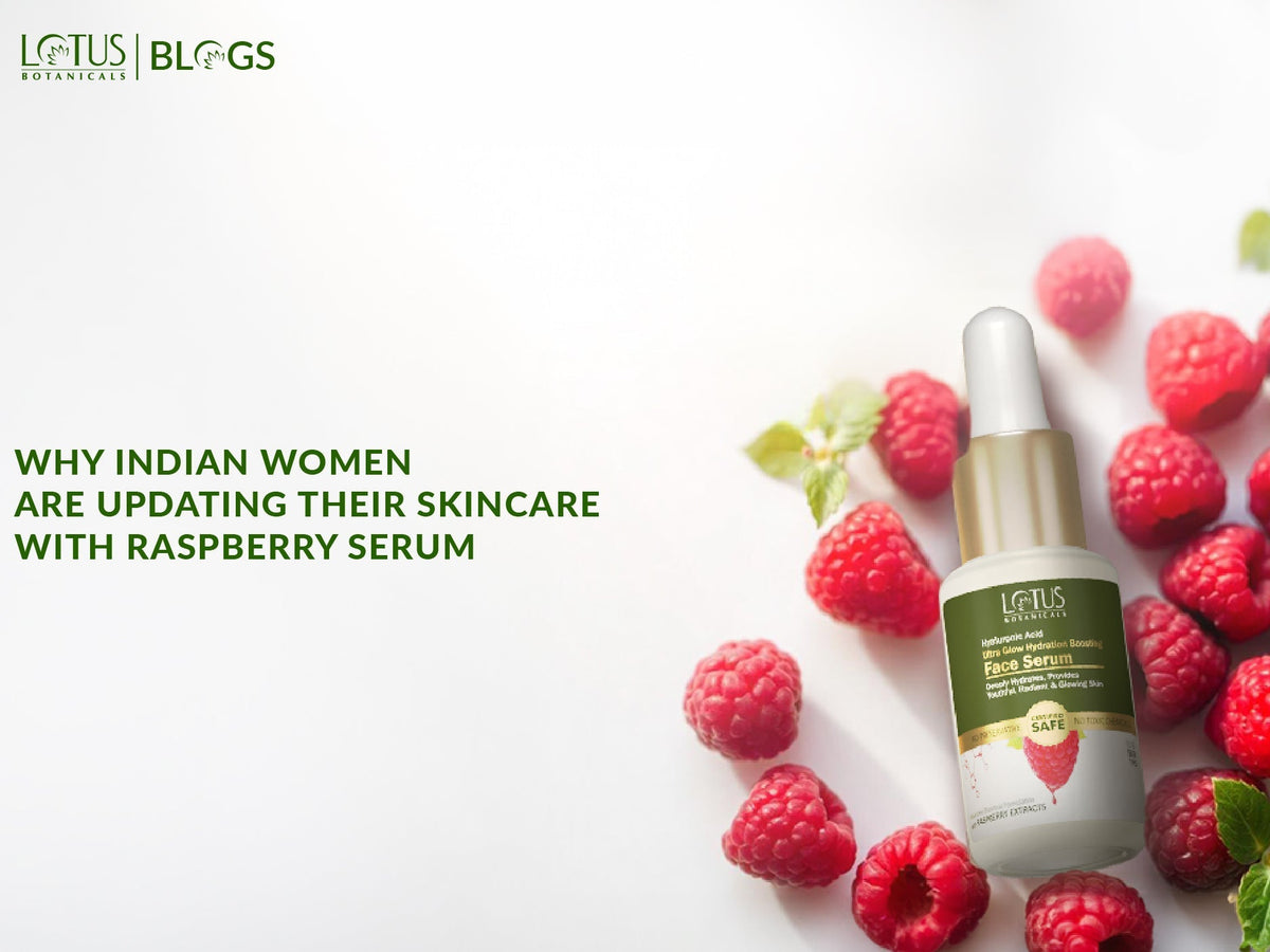 Why Indian Women Are Switching to Raspberry Serum | Lotus Botanicals